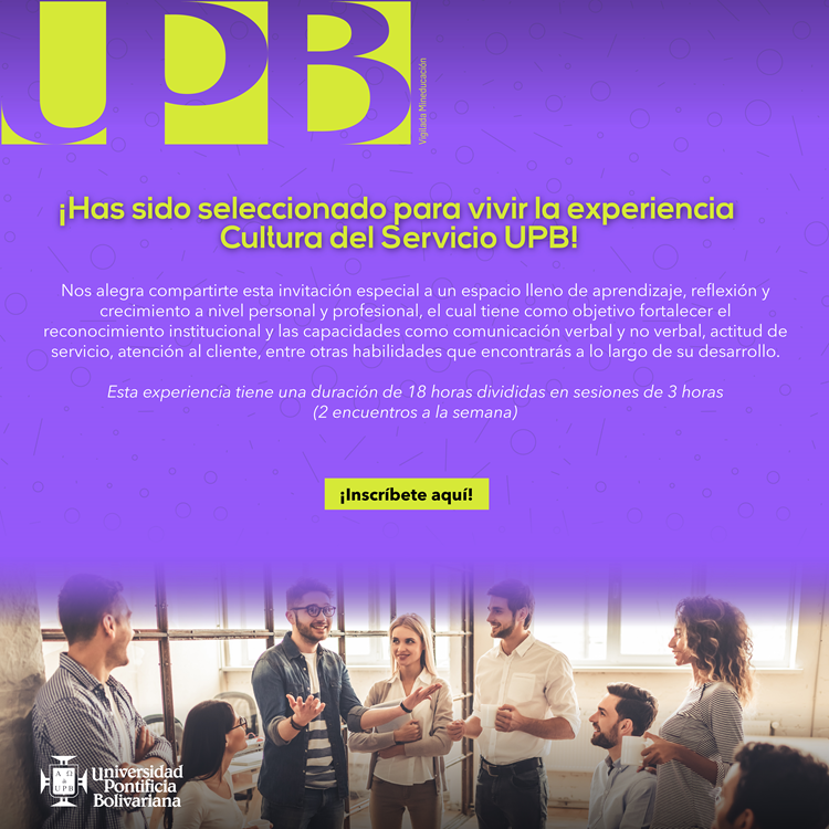 Experiencia Cultura del Servicio - UPB Segundo semestre